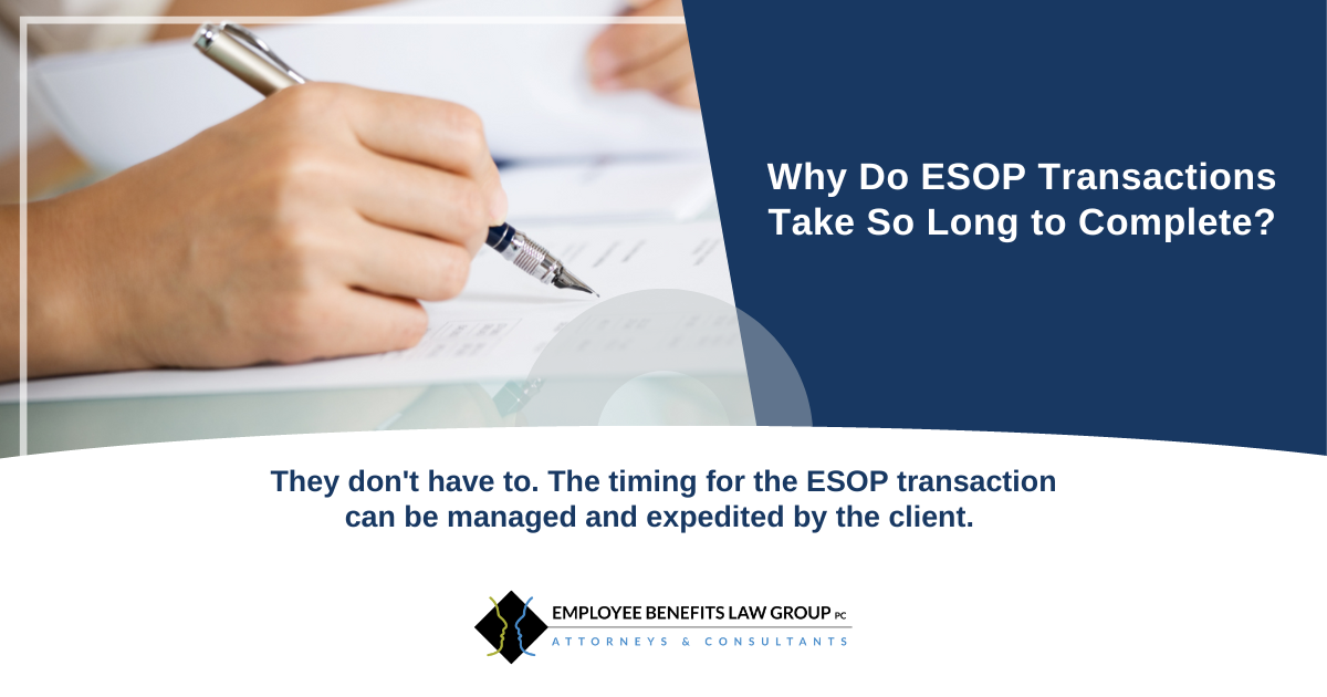 Why Do ESOP Transactions Take So Long to Complete? - Employee Benefits ...